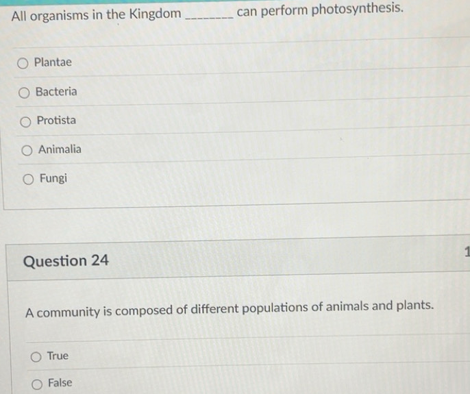 Solved: All organisms in the Kingdom _can perform photosynthesis ...