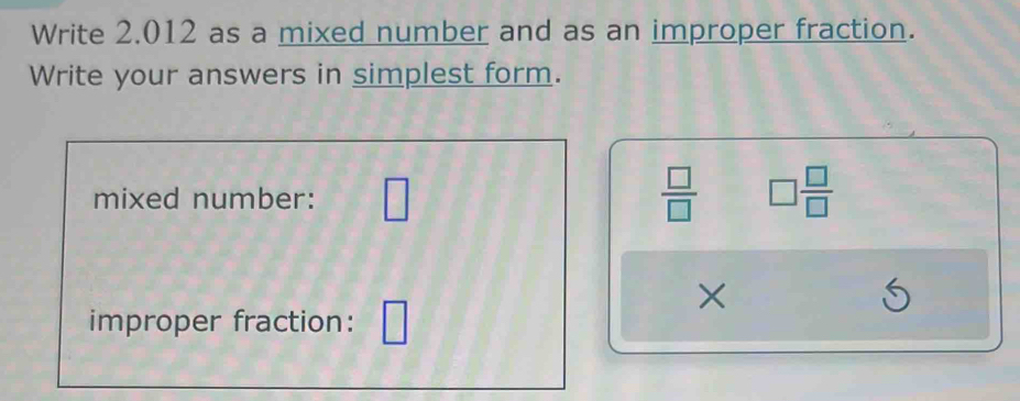 Solved: Write 2.012 as a mixed number and as an improper fraction ...
