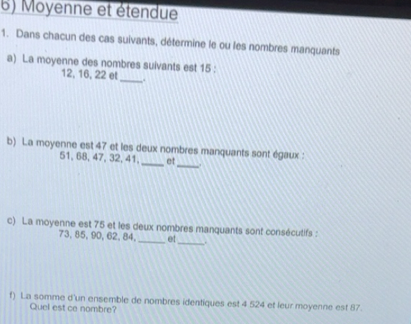 Solved: Moyenne et étendue 1. Dans chacun des cas suivants, détermine ...