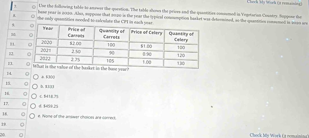 Solved: Check My Work (2 remaining) 7. Use the following table to ...