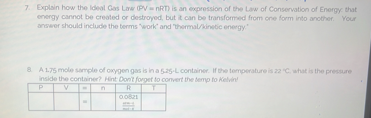 Solved: Explain how the Ideal Gas Law (PV=nRT) is an expression of the ...