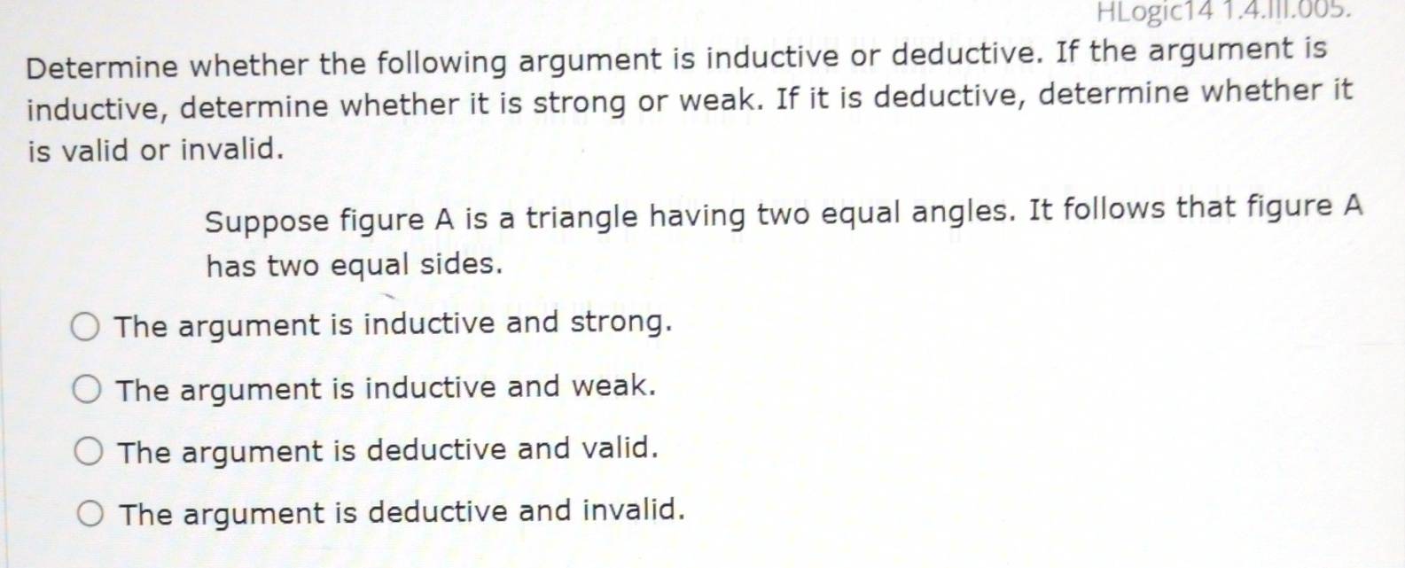 Solved: HLogic14 1.4.III.005. Determine whether the following argument ...