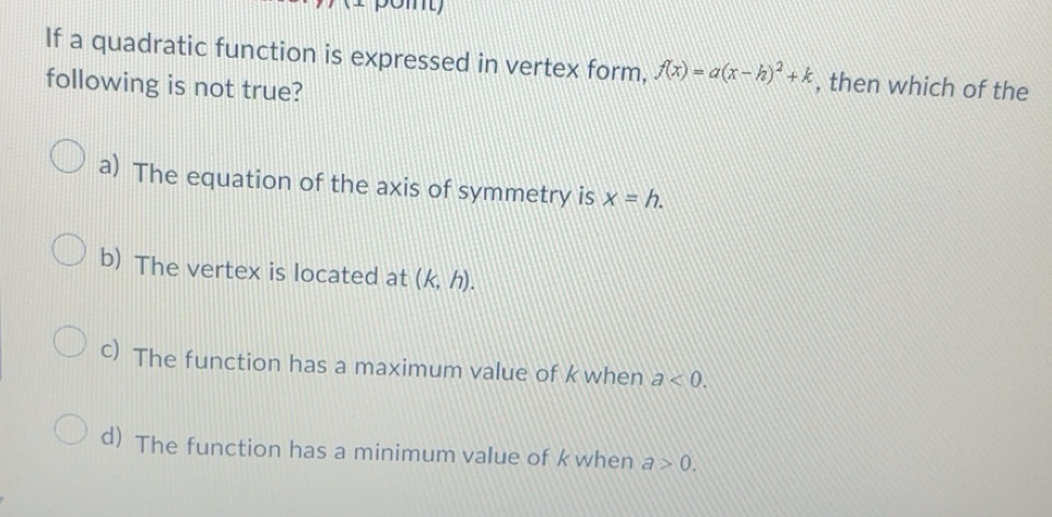 Solved: pomt If a quadratic function is expressed in vertex form, f(x ...