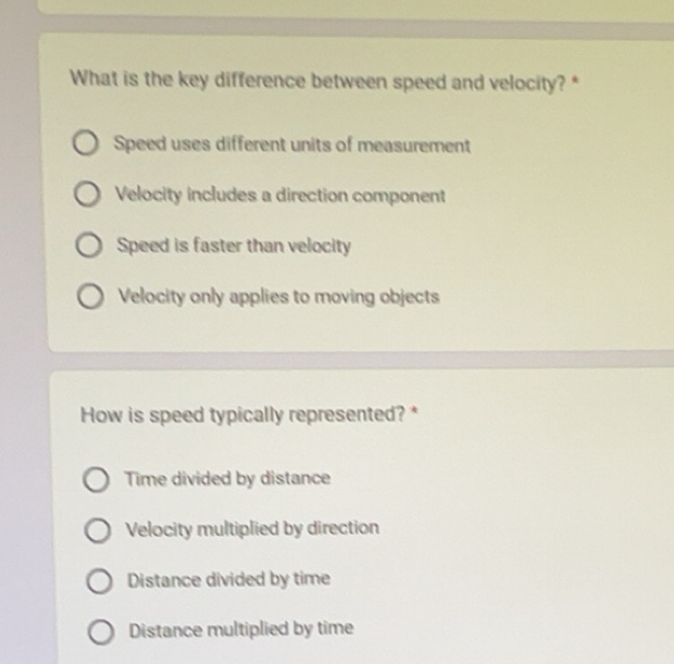 Solved: What is the key difference between speed and velocity? * Speed ...