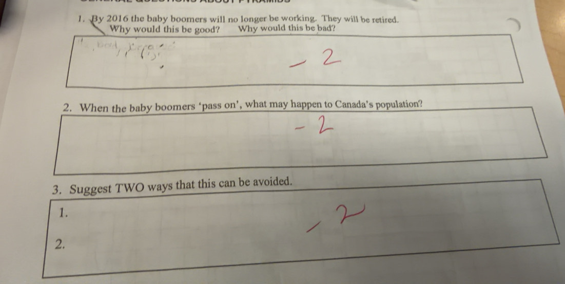 Solved: By 2016 the baby boomers will no longer be working. They will ...