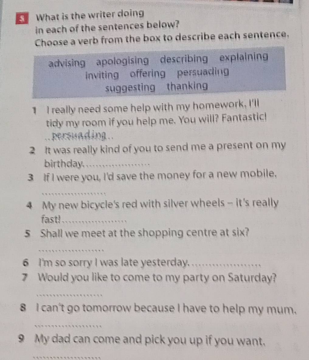 Gelöst:What is the writer doing in each of the sentences below? Choose ...