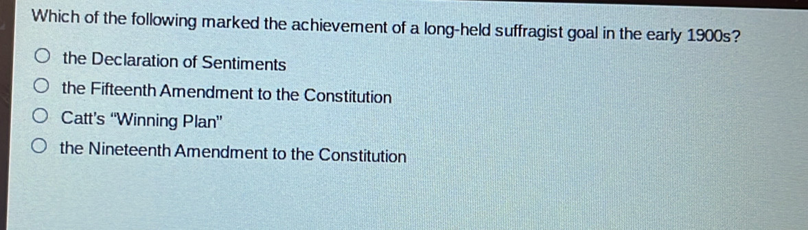 Solved: Which of the following marked the achievement of a long-held ...