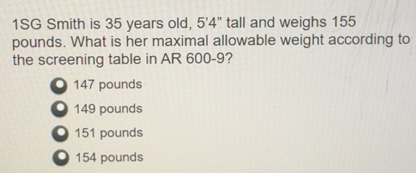 Solved: 1SG Smith is 35 years old, 5'4 " tall and weighs 155 pounds ...