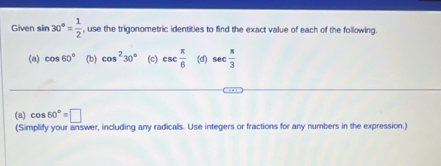 Solved: Given sin 30°= 1/2 , use the trigonometric identities to find ...