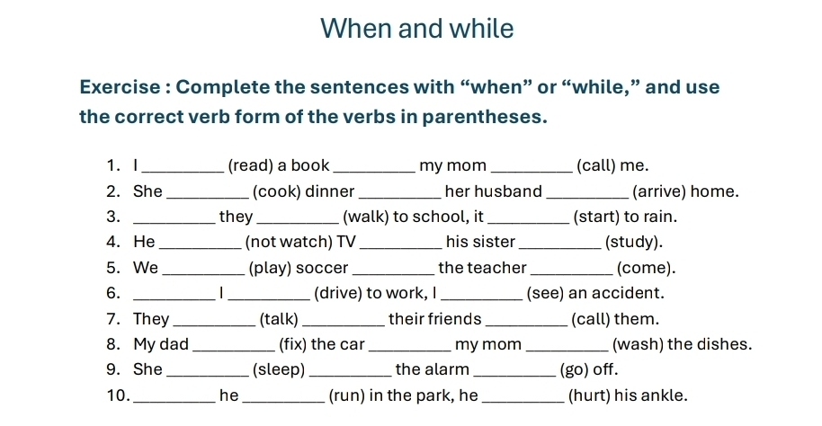 Resuelto:When and while Exercise : Complete the sentences with “when ...