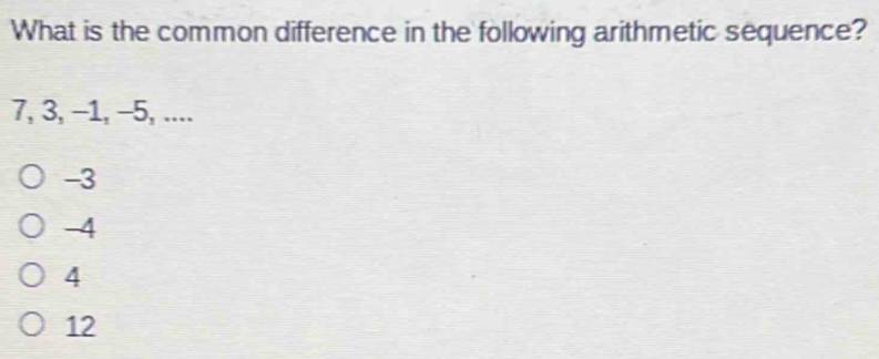 Solved: What is the common difference in the following arithmetic ...