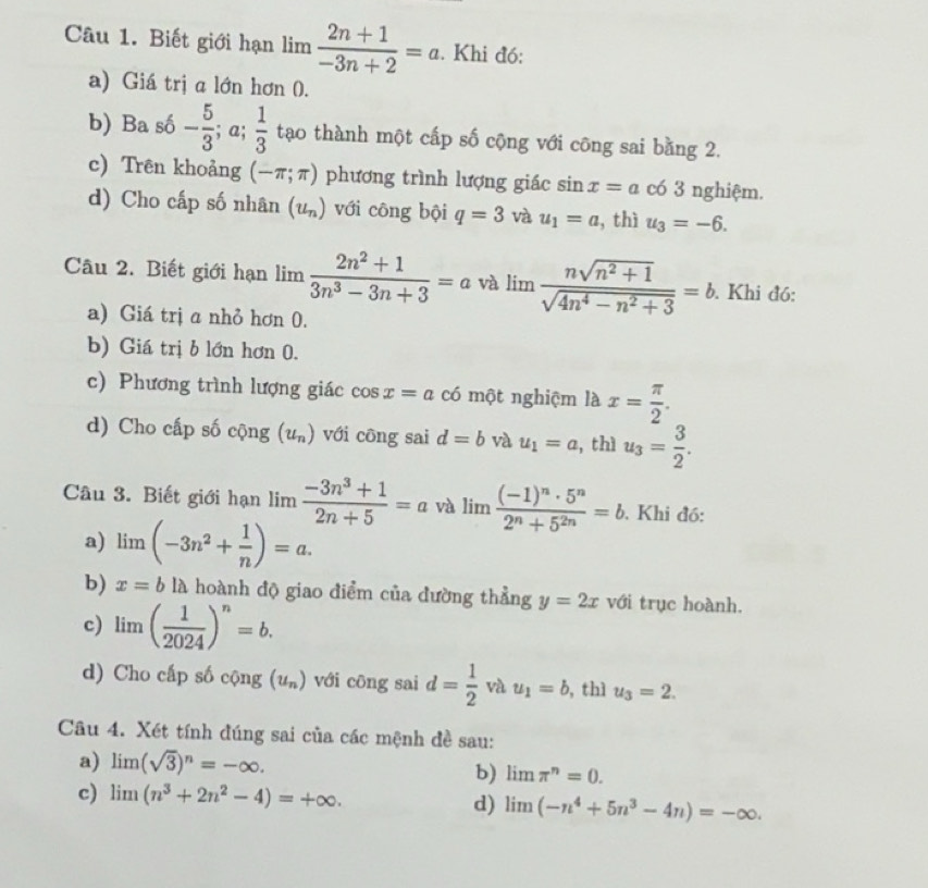 Giải quyết:Biết giới hạn lim (2n+1)/-3n+2 =a. Khi đó: a) Giá trị a lớn ...