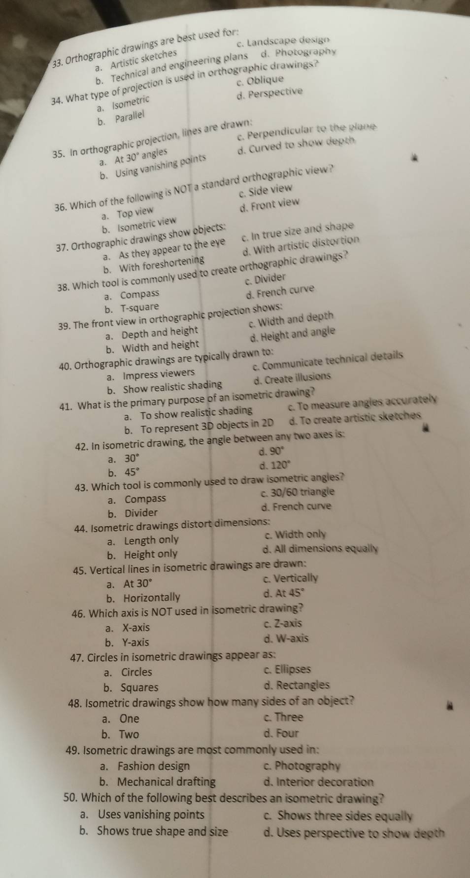 Solved: Orthographic drawings are best used for: c. Landscape desigo a ...