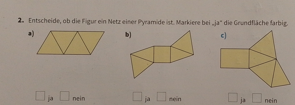 Gelöst:Entscheide, ob die Figur ein Netz einer Pyramide ist. Markiere ...