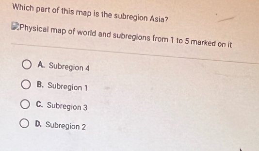 Solved: Which part of this map is the subregion Asia? Physical map of ...