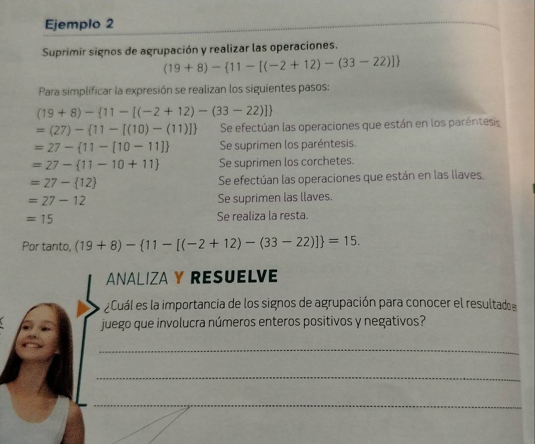 Resuelto:Ejemplo 2 Suprimir signos de agrupación y realizar las ...