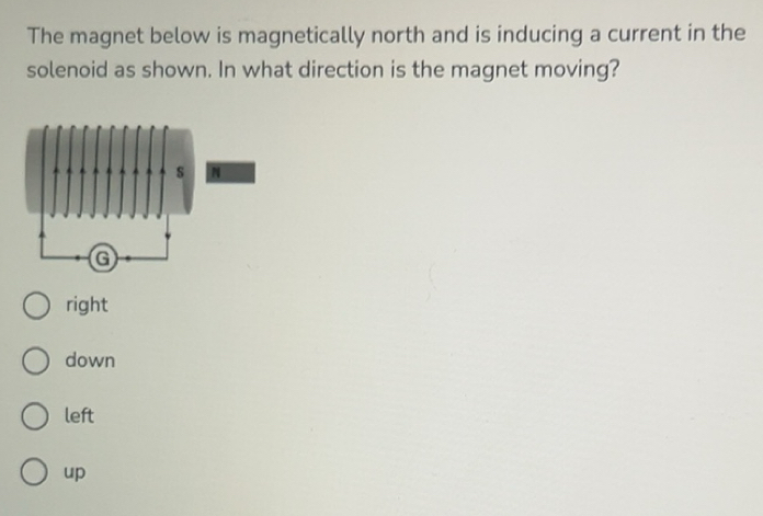 Solved: The magnet below is magnetically north and is inducing a ...
