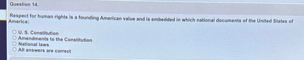 Solved: Respect for human rights is a founding American value and is ...