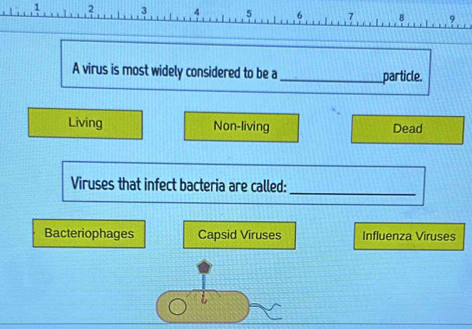 Solved: 1 2 3 4 5 6 7 8 9 A virus is most widely considered to be a ...