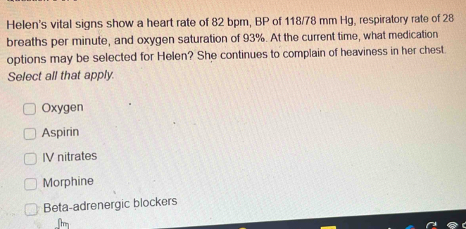Solved: Helen's vital signs show a heart rate of 82 bpm, BP of 118/78 ...