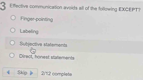 Solved: Effective communication avoids all of the following EXCEPT ...