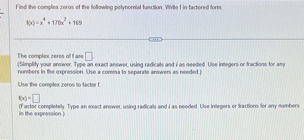 Solved: Find the complex zeros of the following polynomial function ...