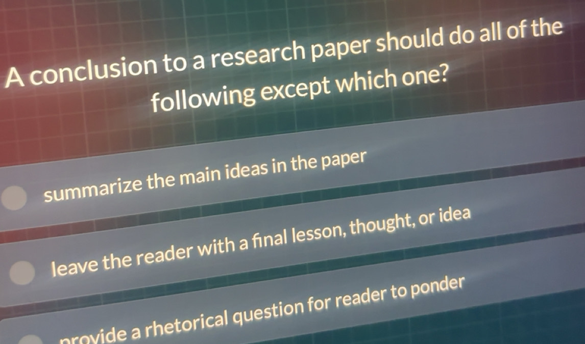 Solved: A conclusion to a research paper should do all of the following ...