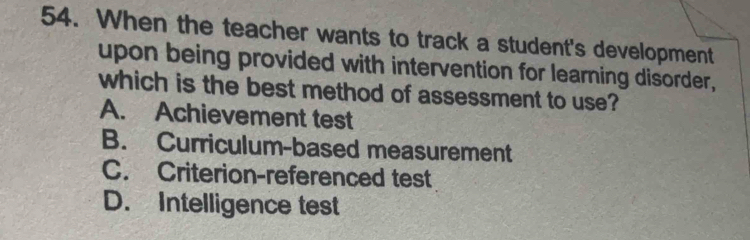 Solved: When the teacher wants to track a student's development upon ...