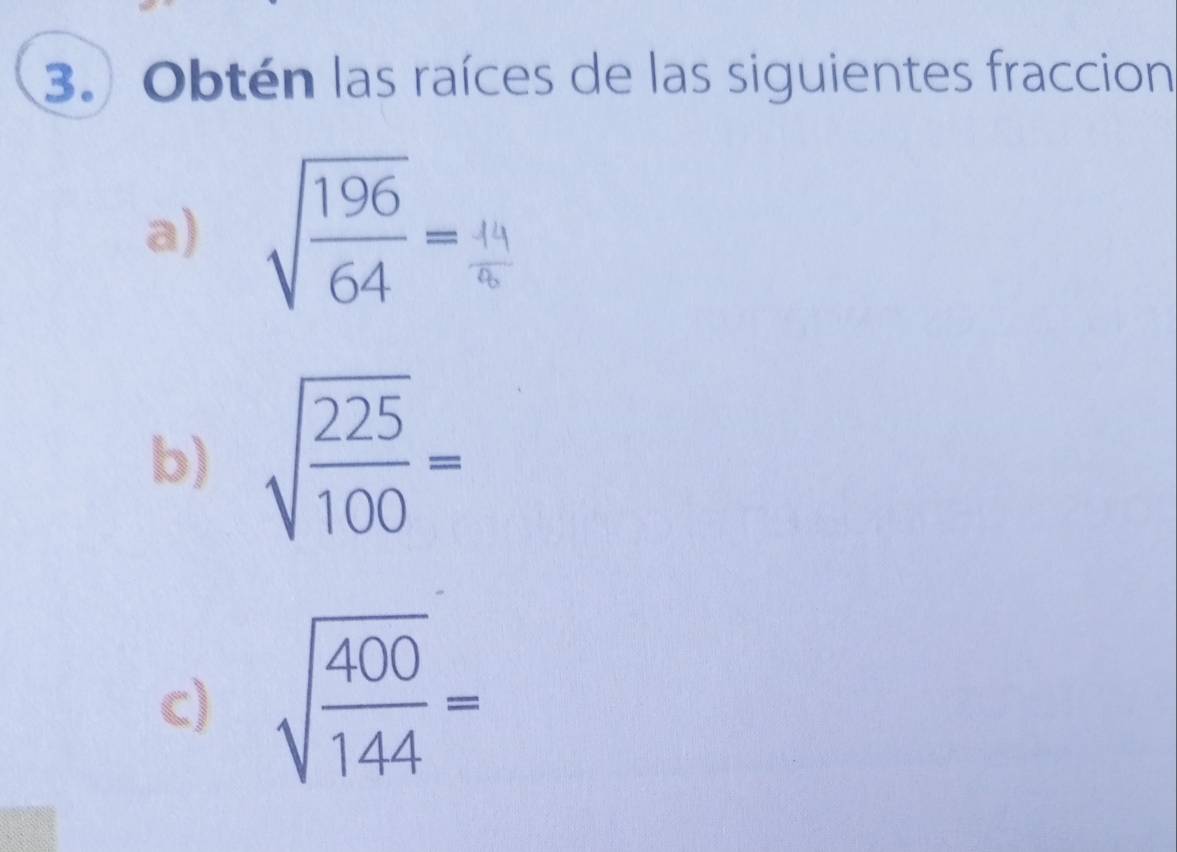 Resuelto:3.) Obtén las raíces de las siguientes fraccion a) sqrt(frac ...