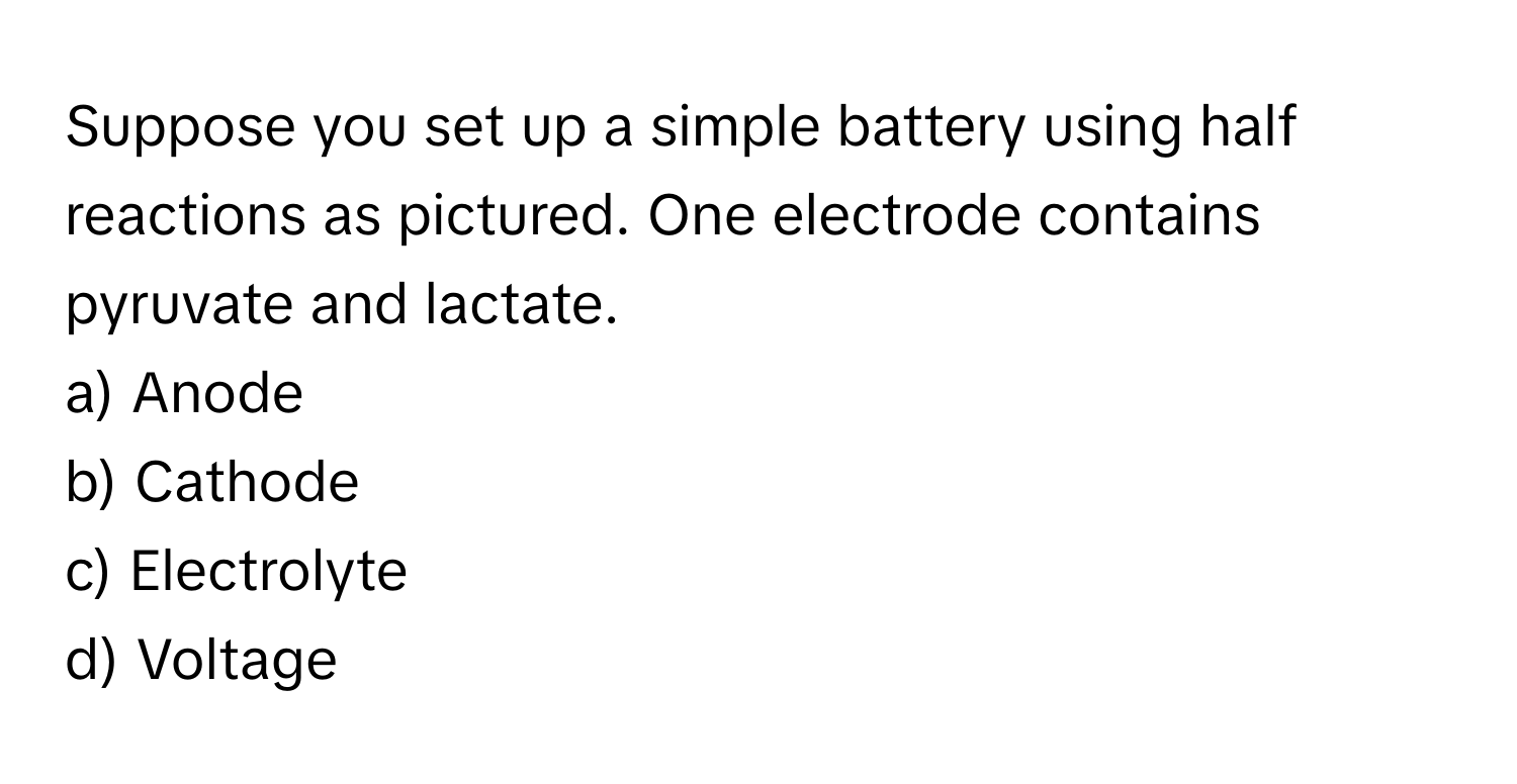 Solved: Suppose you set up a simple battery using half reactions as ...