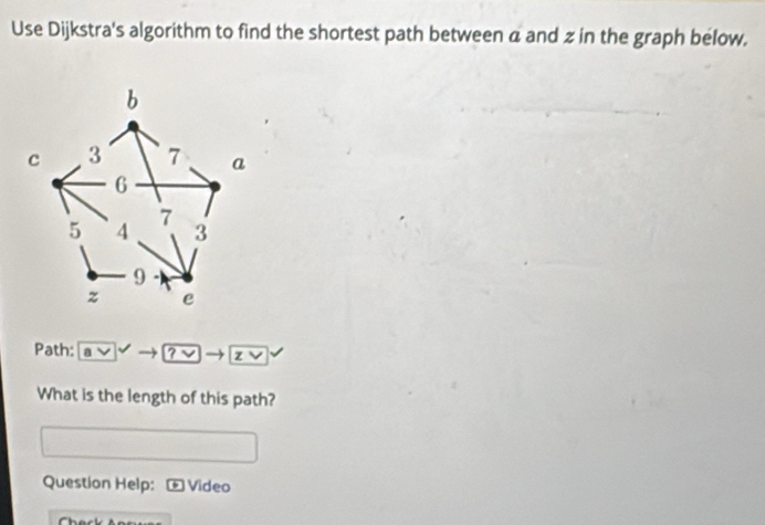 Solved: Use Dijkstra's algorithm to find the shortest path between a ...