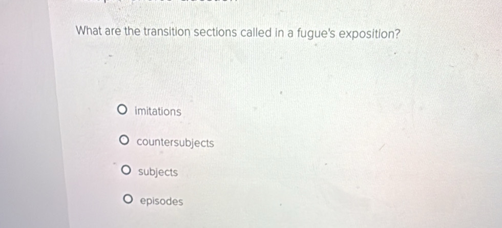 Solved: What are the transition sections called in a fugue's exposition ...