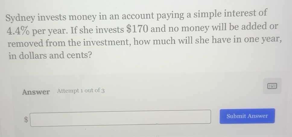 Solved: Sydney invests money in an account paying a simple interest of ...