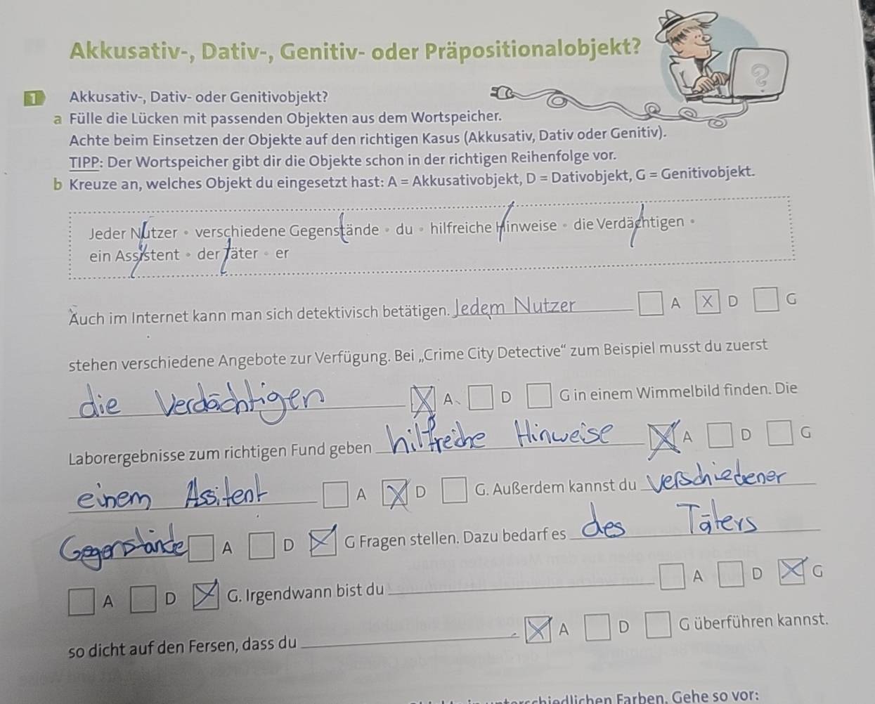 Gelöst:Akkusativ-, Dativ-, Genitiv- oder Präpositionalobjekt? Akkusativ ...