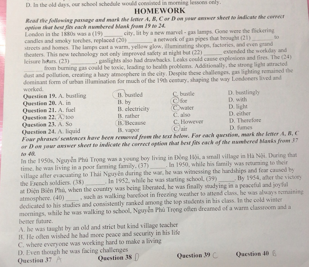 Giải quyết:D. In the old days, our school schedule would consisted in ...