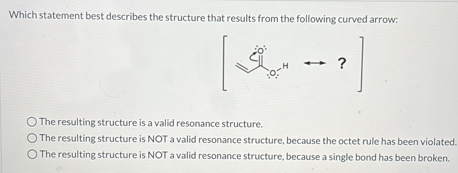 Solved: Which statement best describes the structure that results from ...
