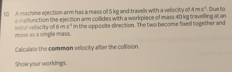 Solved: A machine ejection arm has a mass of 5 kg and travels with a ...