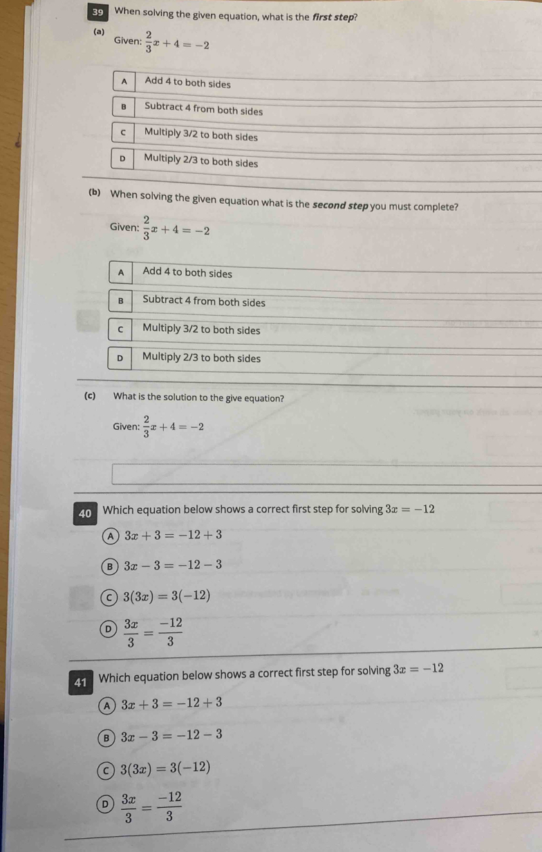 Solved: When solving the given equation, what is the first step? (a) 2/3 x+4=-2 Given: A Add 4 ...