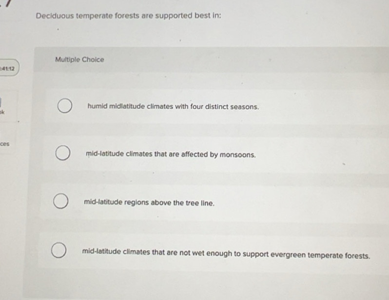 Solved: Deciduous temperate forests are supported best in: Multiple ...