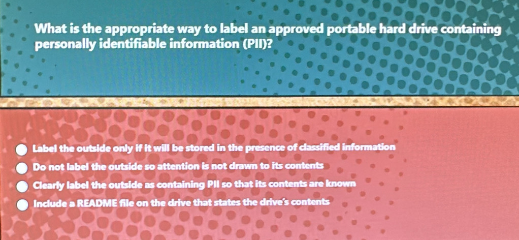 Solved: What is the appropriate way to label an approved portable hard ...