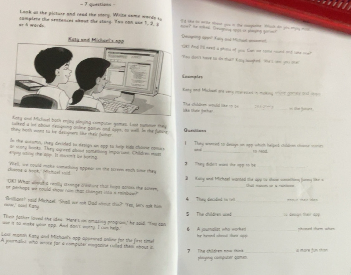 Giải quyết:questions - Look at the picture and read the stary. Write ...