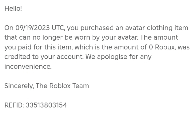Solved: Hello! On 09/19/2023 UTC, you purchased an avatar clothing item ...