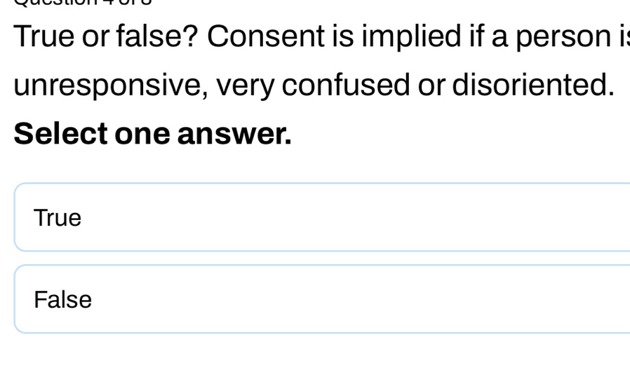 Solved: True or false? Consent is implied if a person i: unresponsive ...