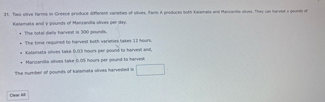 Solved: Two olive farms in Greece produce different varieties of olives ...