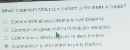 Solved: Which statement about communism is the most accurate? Communism ...