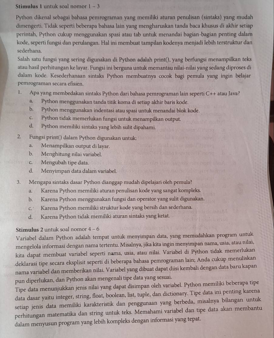 Telah dijawab:Stimulus 1 untuk soal nomor 1 - 3 Python dikenal sebagai ...