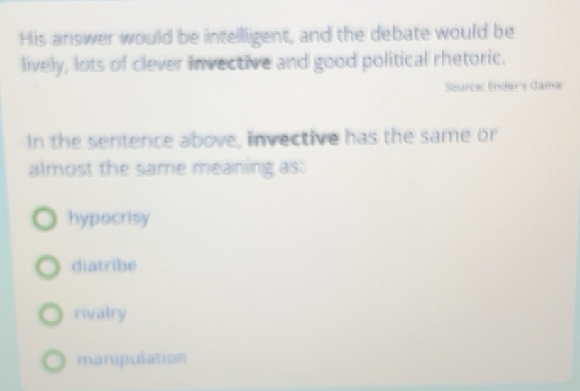 Solved: His answer would be intelligent, and the debate would be lively ...