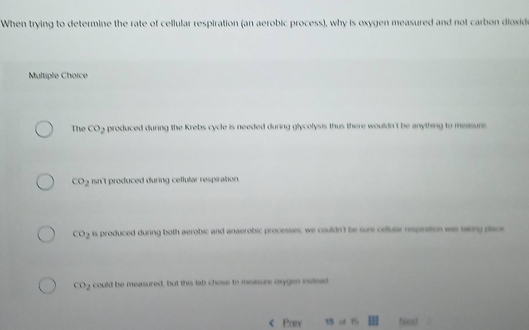 Solved: When trying to determine the rate of cellular respiration (an ...
