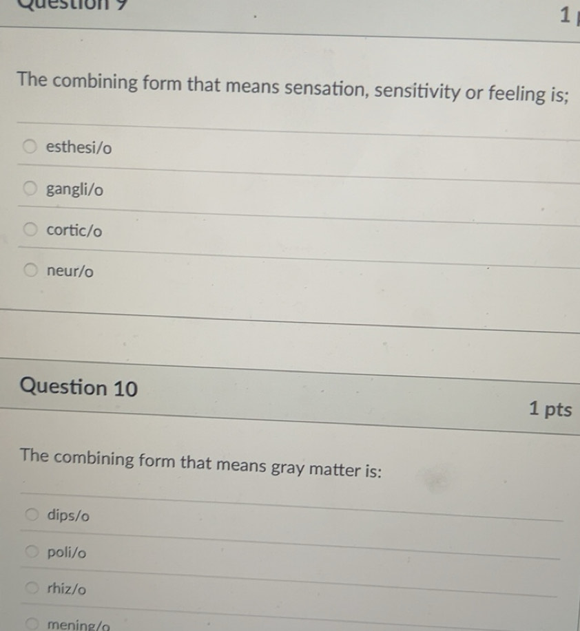 Solved: The combining form that means sensation, sensitivity or feeling ...