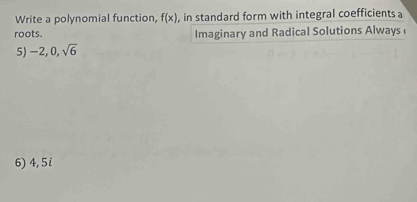 Solved: Write a polynomial function, f(x) , in standard form with ...